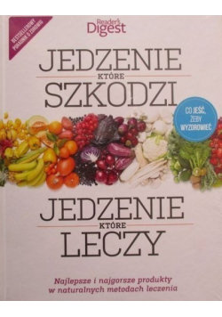 Jedzenie które szkodzi edzenie które leczy - | Książka w Empik