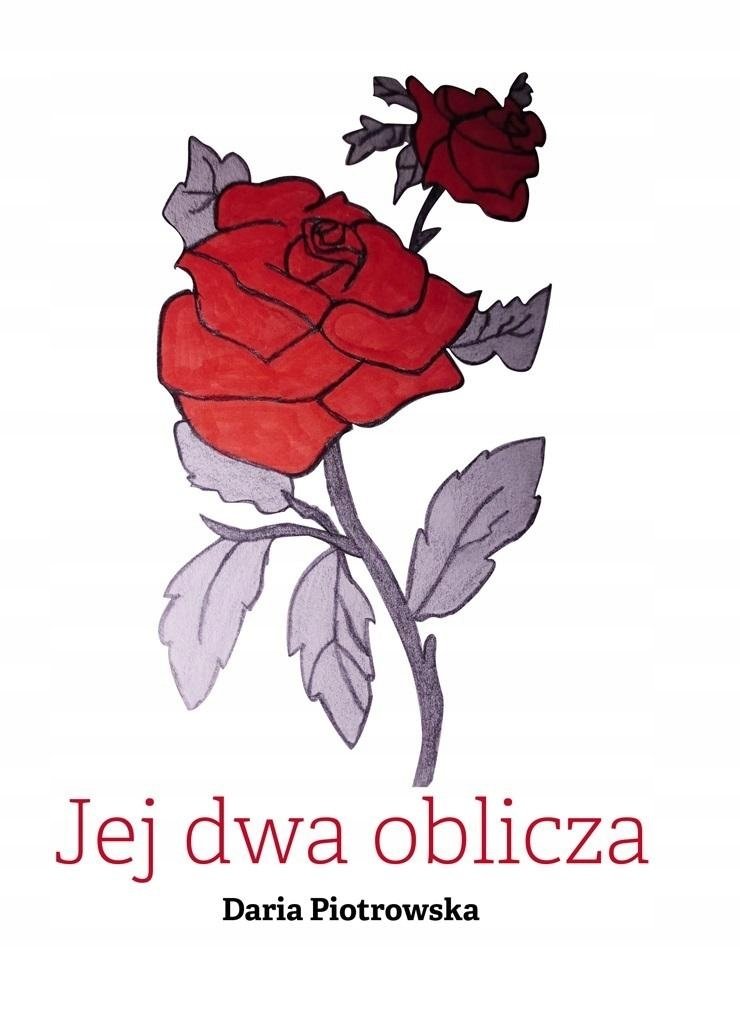 Jej dwa oblicza - Daria Piotrowska | Książka w Empik