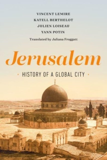 Jerusalem: History of a Global City - Opracowanie zbiorowe | Książka w ...