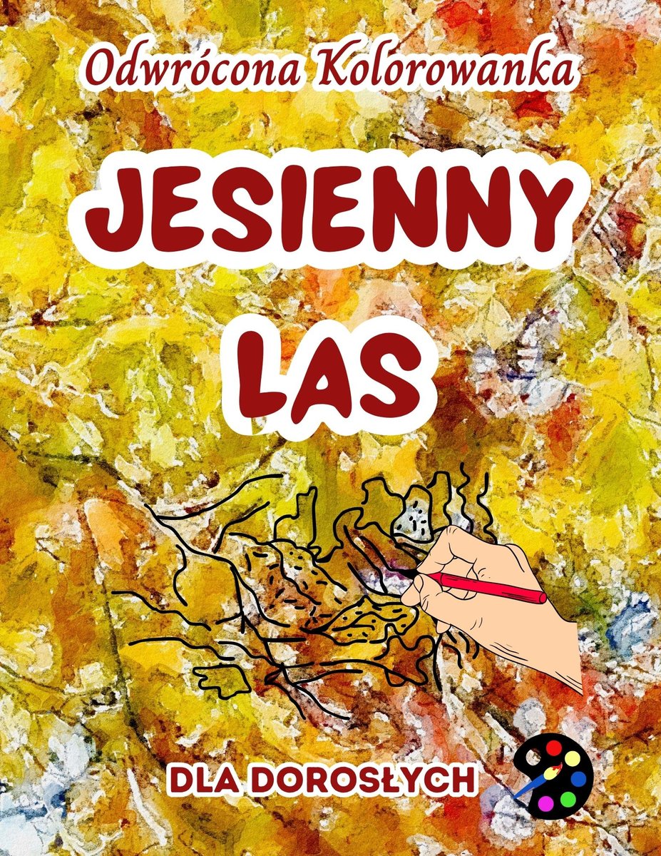 Jesienny las. Odwrócona kolorowanka dla dorosłych - Emily P. Gardson | Książka w Empik