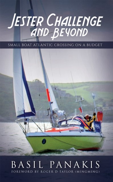 Jester Challenge and Beyond: Small Boat Atlantic Crossing on a Budget ...