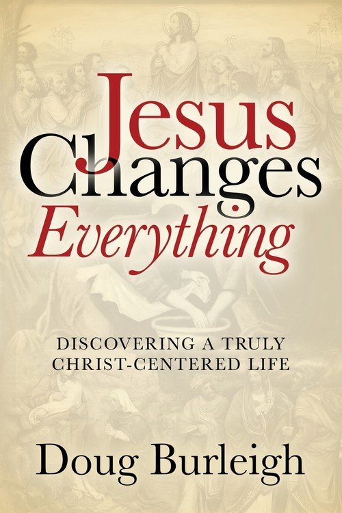 Jesus Changes Everything - Doug Burleigh | Książka w Empik