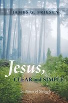 Jesus, Clear and Simple - Friesen James G. | Książka w Empik