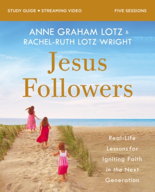 Jesus Followers Bible Study Guide plus Streaming Video: Real-Life ...