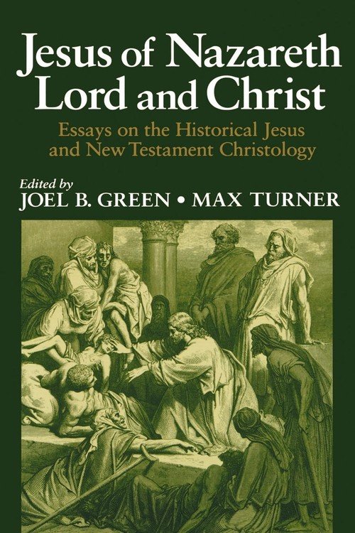 Jesus of Nazareth Lord and Christ - Wm. B. Eerdmans Publishing ...