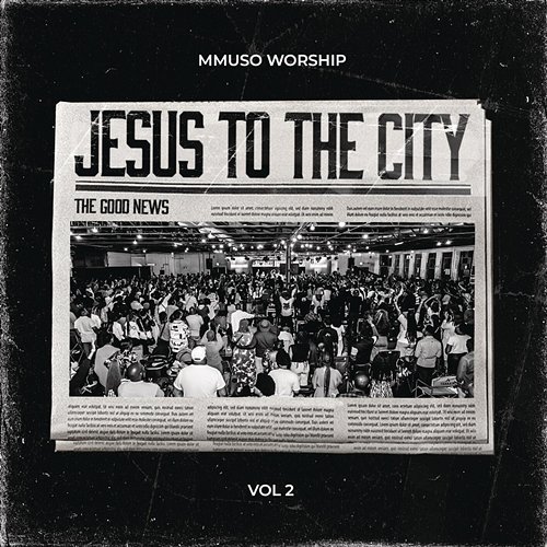 Jesus, To the City Vol 2 ( Live at 012 Central, Pretoria 2023) - Mmuso ...