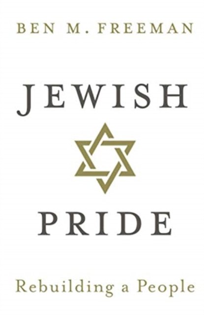 Jewish Pride: Rebuilding a People - Ben M. Freeman | Książka w Empik
