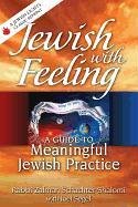 Jewish with Feeling: A Guide to Meaningful Jewish Practice - Schachter ...