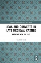 Jews and Converts in Late Medieval Castile: Breaking with the Past ...