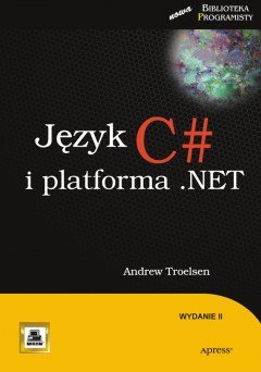 Język C# i Platforma NET - Troelsen Andrew | Książka w Empik