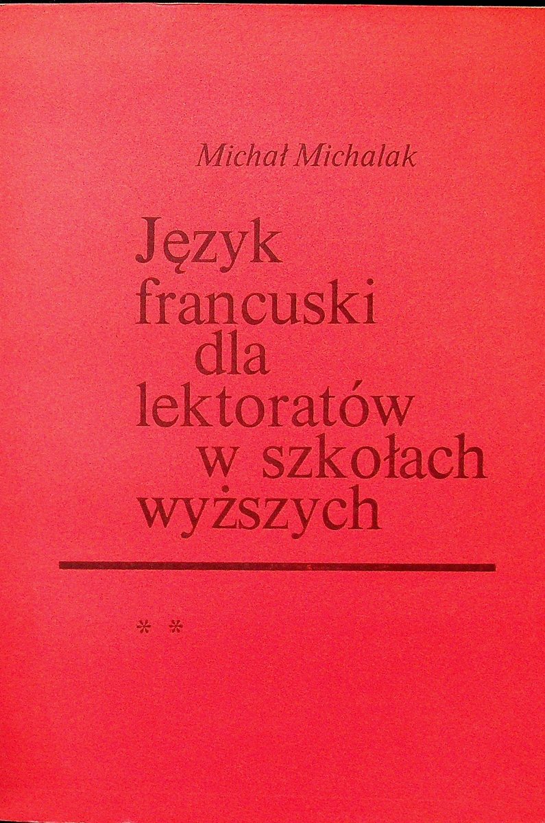 Jezyk francuski dla lektorów w szkołach wyższych Część II - W opisie ...