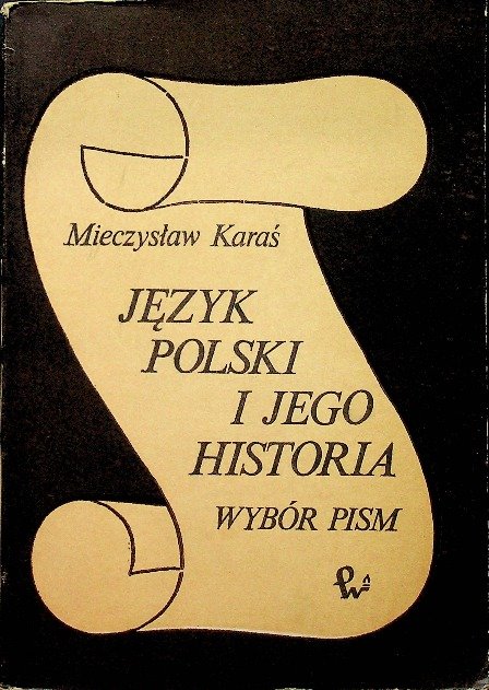 Język polski i jego historia wybór pism - Opracowanie zbiorowe | Książka w Empik