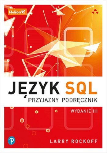 Język SQL. Przyjazny podręcznik - Rockoff Larry | Książka w Empik