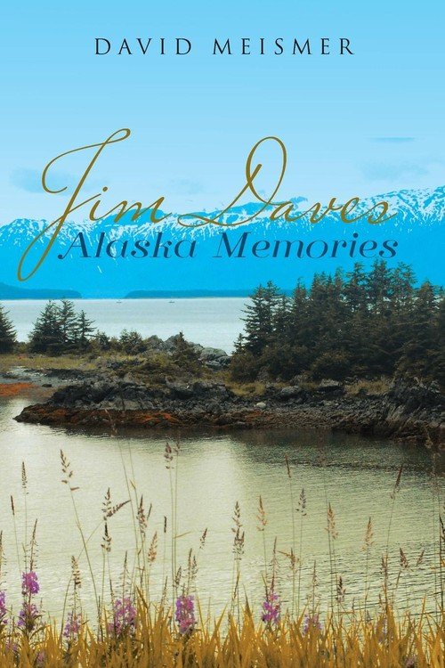 Jim Daves Alaska Memories - Meismer David | Książka w Empik