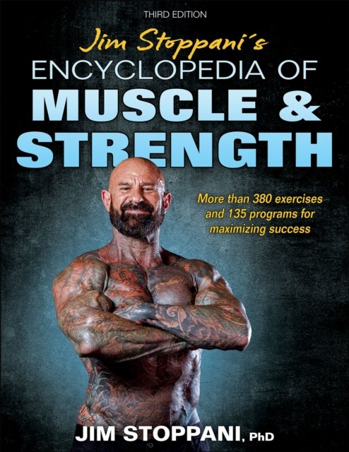 Jim Stoppani's Encyclopedia of Muscle & Strength - Human Kinetics ...