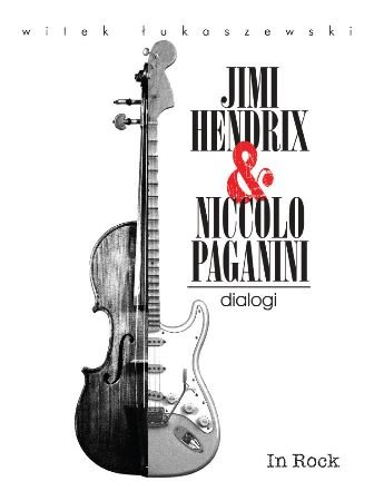 Jimy Hendrix & Niccolo Paganini. Dialogi - Łukaszewski Witek | Książka ...