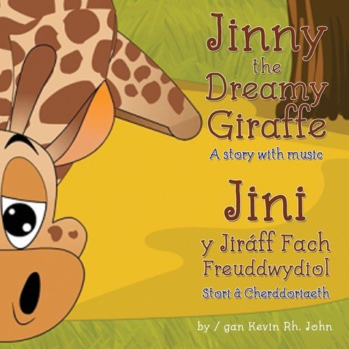 Jinny the Dreamy Giraffe / Jini y Jiraff Fach Freuddwydiol - Kevin Rh. John | Książka w Empik