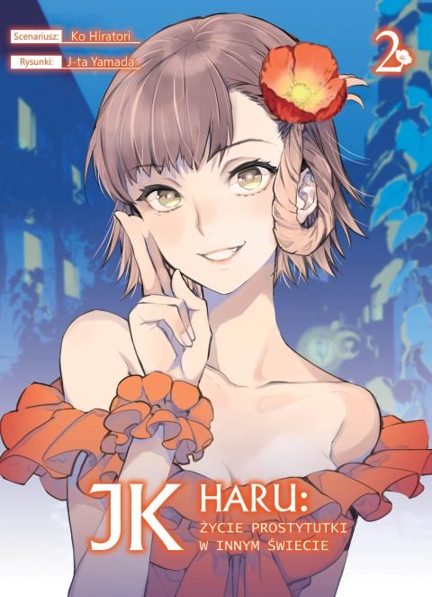 JK Haru: życie prostytutki w innym świecie. Tom 2 - Hiratori Ko ...