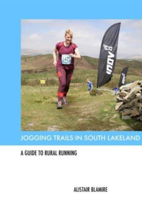 Jogging Trails in South Lakeland: A Guide to Rural Running - Alistair ...