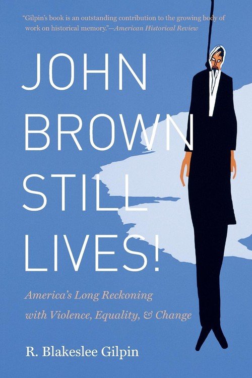 John Brown Still Lives! - Gilpin R. Blakeslee | Książka w Empik