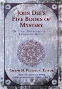 John Dee's Five Books of Mystery: Original Sourcebook of Enochian Magic ...