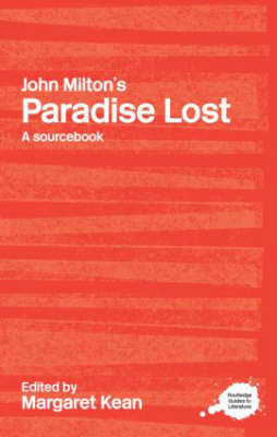 John Milton's Paradise Lost: A Routledge Study Guide and Sourcebook ...
