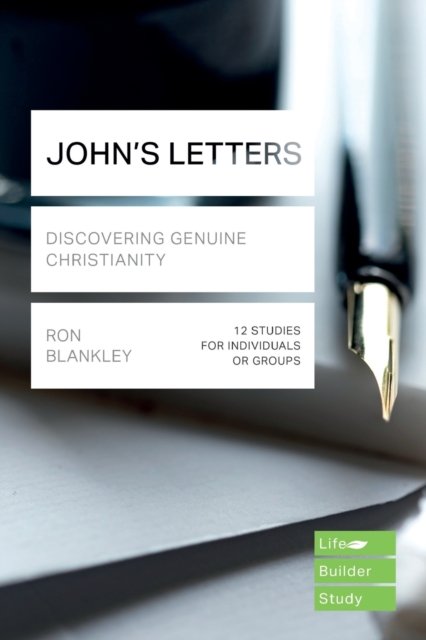 Johns Letters (Lifebuilder Study Guides): Discovering Genuine ...