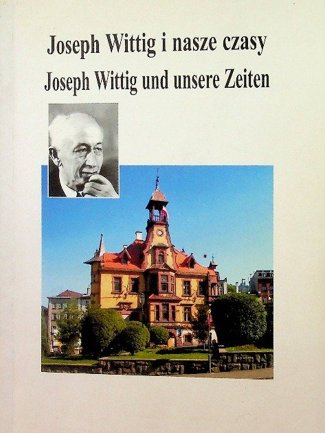 Joseph Wittig i nasze czasy - Opracowanie zbiorowe | Książka w Empik