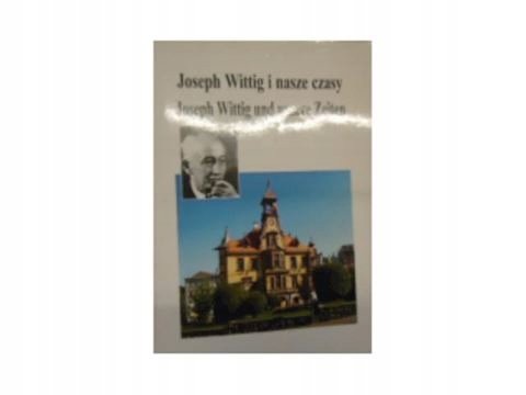 Joseph Wittig i nasze czasy - Marcysia Koćwin | Książka w Empik