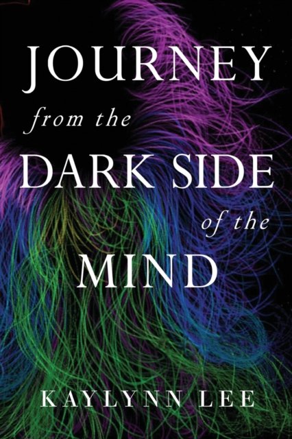 Journey From The Dark Side Of The Mind - Kaylynn Lee | Książka w Empik