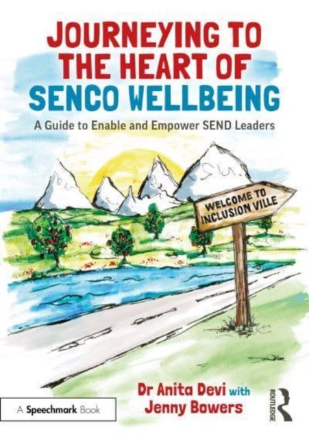 Journeying to the Heart of SENCO Wellbeing: A Guide to Enable and ...