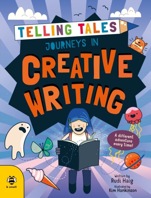 Journeys in Creative Writing: A Different Adventure Every Time! - Rudi ...