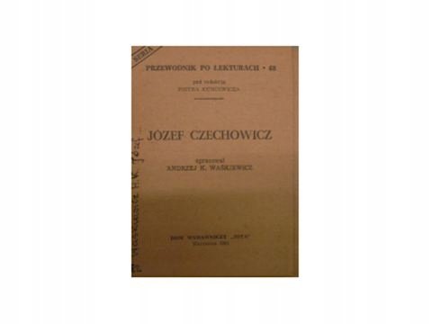 Józef Czechowicz Seria Przewodnik po lekturach nr. 68 - Wiśniewski ...