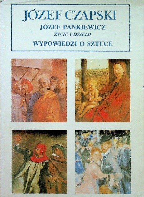 Józef Pankiewicz Życie i dzieło Wypowiedzi o sztuce - W opisie ...