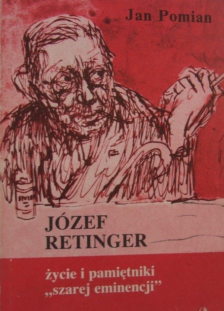 Józef Retinger życie i pamiętniki szarej eminencji - Opracowanie ...