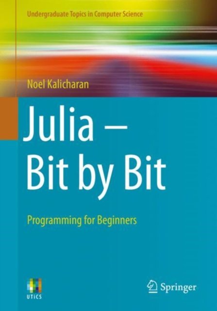 Julia - Bit by Bit. Programming for Beginners - Kalicharan Noel | Książka w Empik