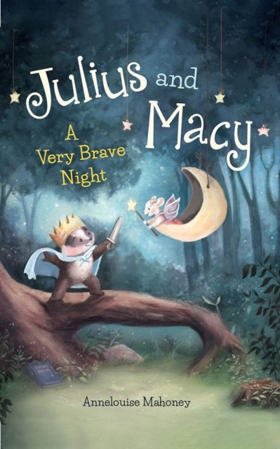 Julius and Macy A Very Brave Night - Annelouise Mahoney | Książka w Empik