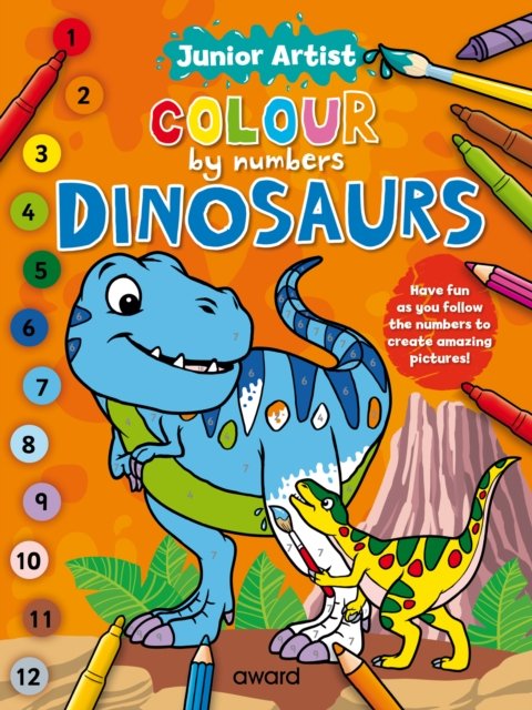 Junior Artist Colour By Numbers. Dinosaurs - Opracowanie zbiorowe ...