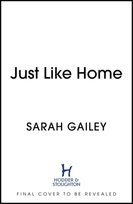 Just Like Home: A must-read, dark thriller full of unpredictable ...