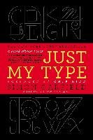Just My Type: A Book about Fonts - Garfield Simon | Książka w Empik