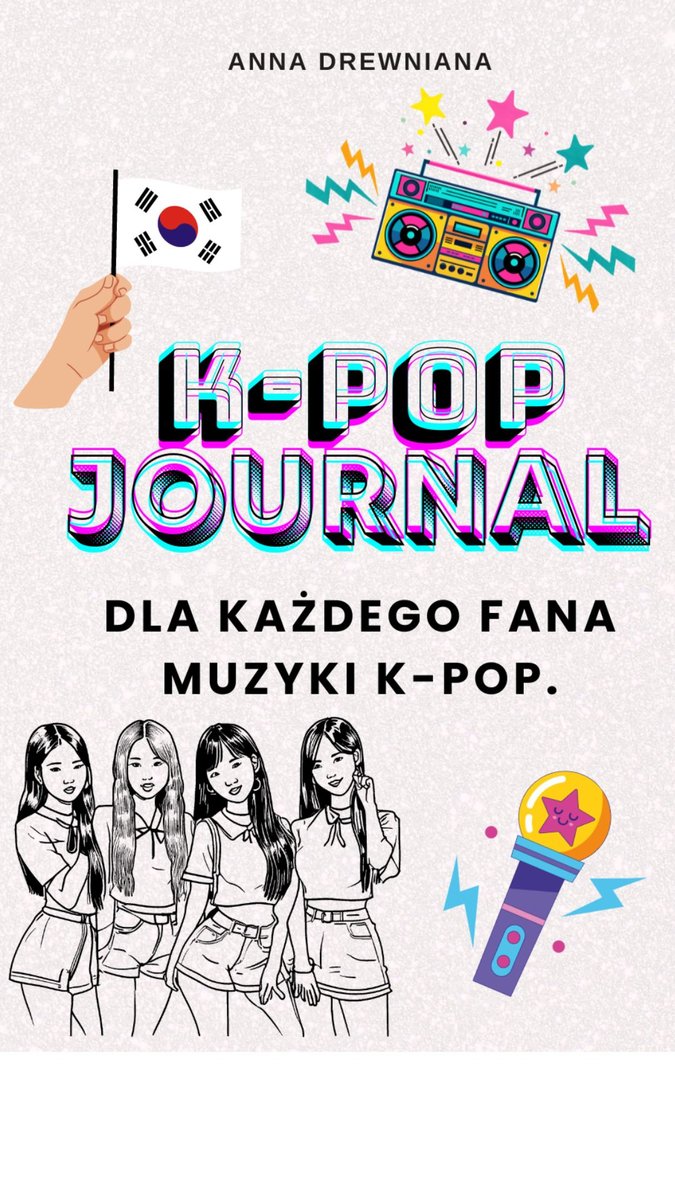K-Pop Journal. Dla każdego fana muzyki K-Pop - Anna Drewniana | Książka ...
