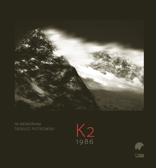 K2 1986. In memoriam Tadeusz Piotrowski - Piotrowski Tadeusz | Książka ...