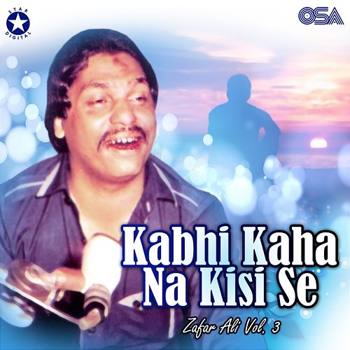 Kabhi Kaha Na Kisi Se, Vol. 3 - Zafar Ali | Muzyka, mp3 Sklep EMPIK.COM