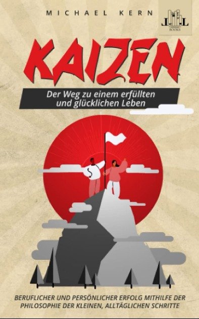 Kaizen - Der Weg zu einem erfullten und glucklichen Leben - Kern ...