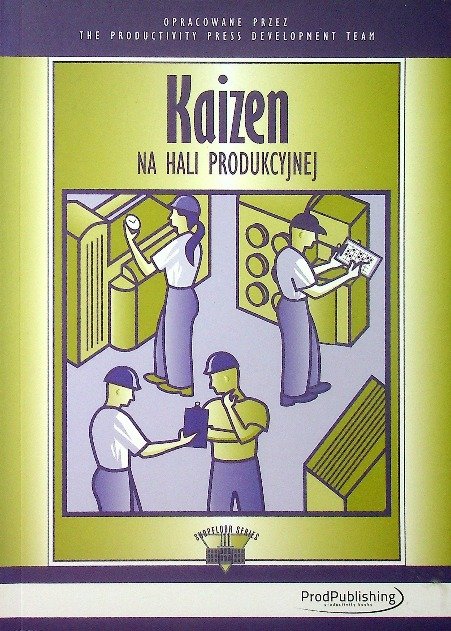 Kaizen na hali produkcyjnej - Opracowanie zbiorowe | Książka w Empik
