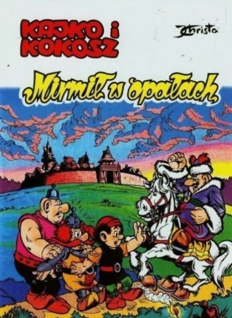 Kajko i kokosz Mirmił w opałach - Christa Janusz | Książka w Empik