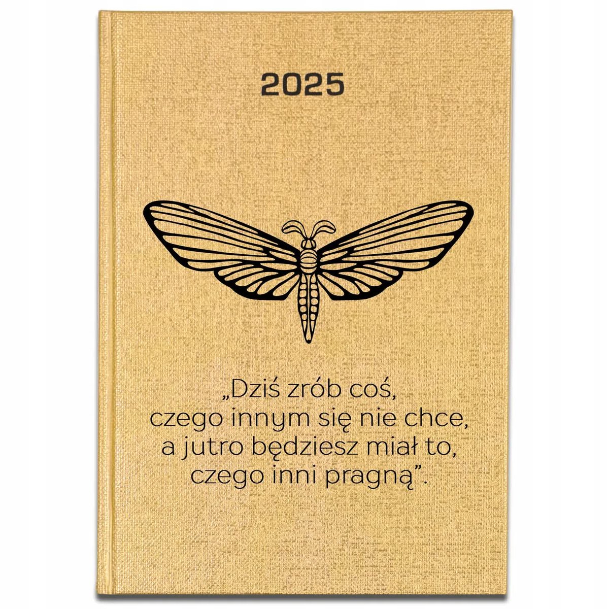 KALENDARZ 2025 ROK Złoty Książkowy DZIŚ ZRÓB COŚ CZEGO INNI NIE CHCĄ ...