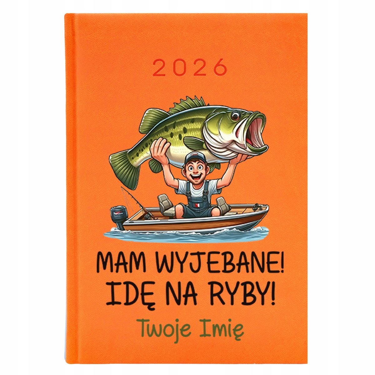 Kalendarz A5 2026 Pomarańcz Planer Mam Wy*ebane! Idę Na Ryby - Dla Rybaka - Inna marka | Sklep ...