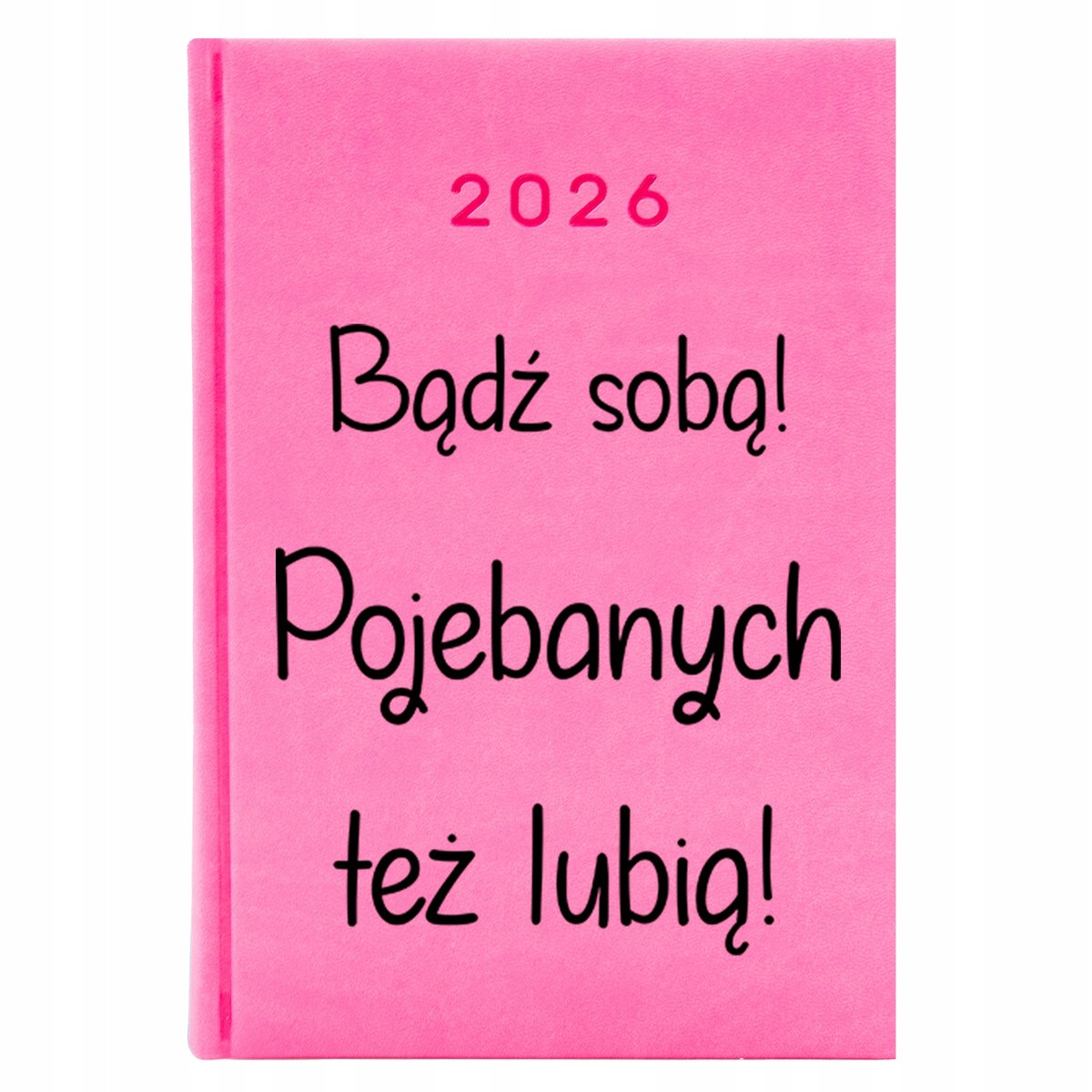 Kalendarz A5 2026 Różowy Planer Dla Koleżanki P* Też Lubią MIX WZ ...