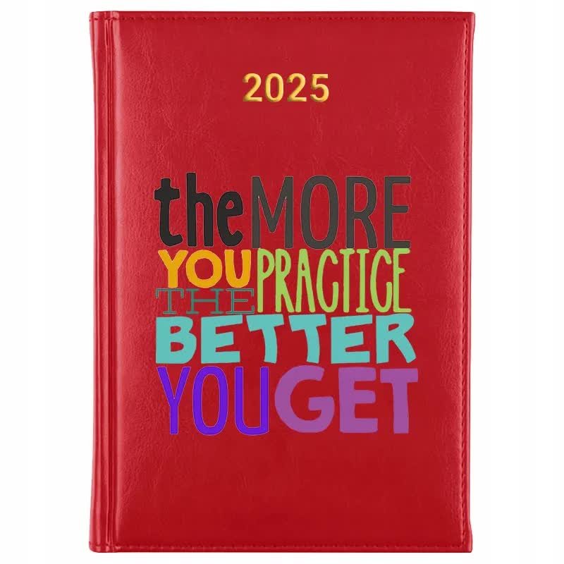 Kalendarz Czerwony A5 2025 THE MORE YOU THE PRACTICE BETTER YOU GET ...